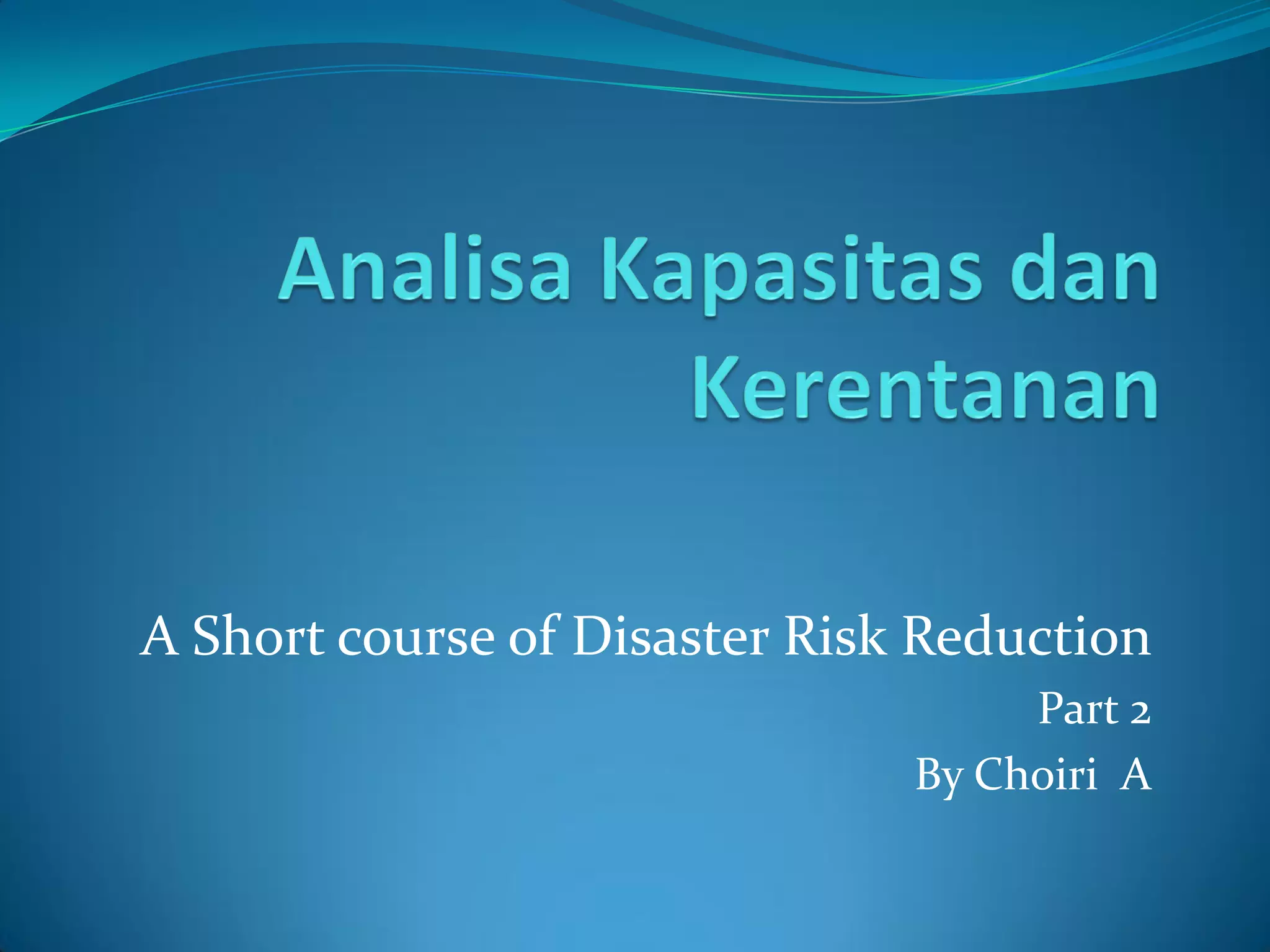Analisa kapasitas dan kerentanan | PDF Analisa kapasitas dan kerentanan | PDF