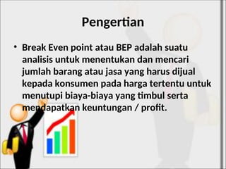 Penjelasan mengenai Break Event Point (BEP) 1 .ppt