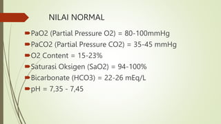 Konsep, prosedur, analisis dan interpretasi AGD | PPTX