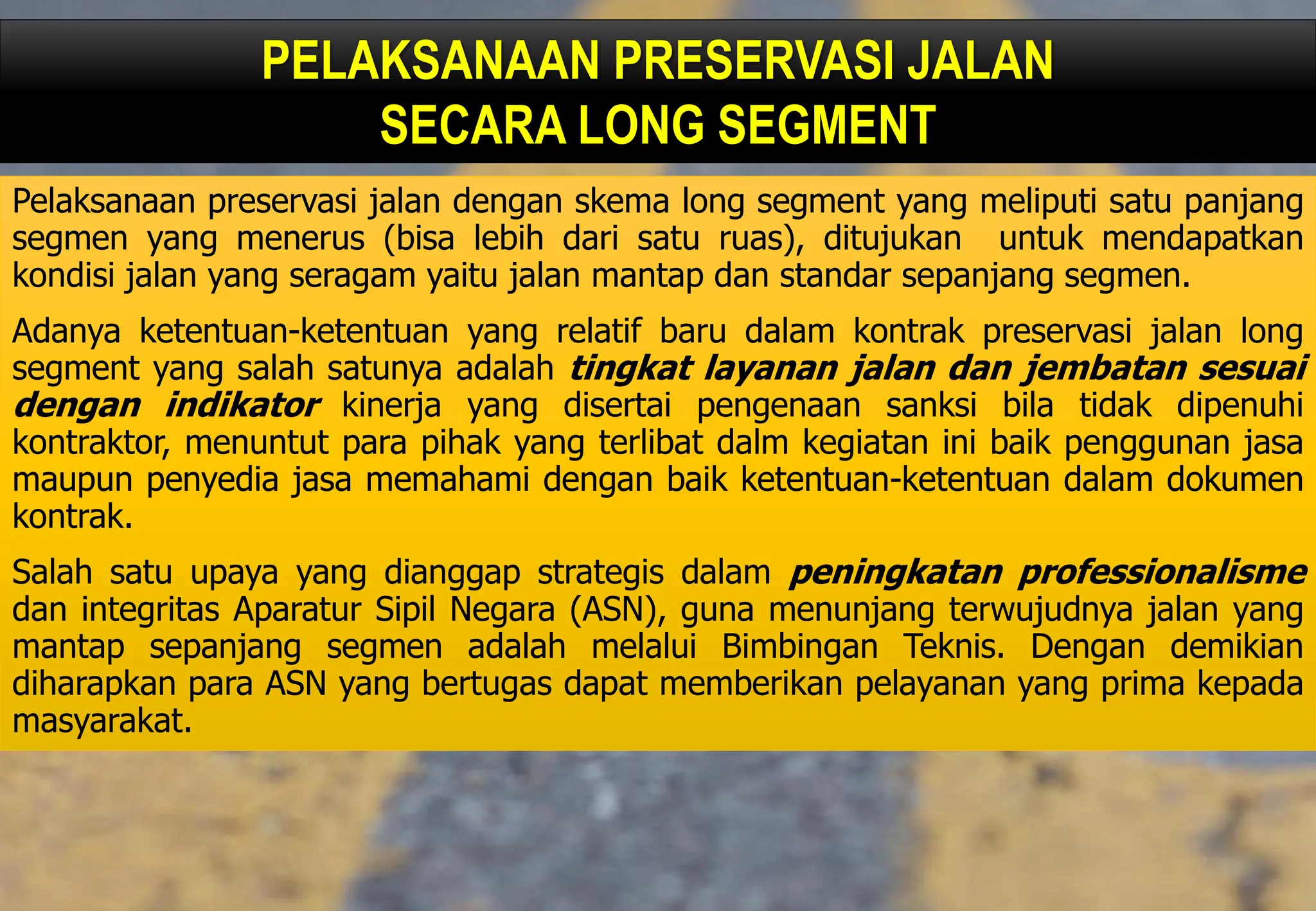 ANALISA PENCAPAIAN KEMANTAPAN JALAN DENGAN SISTEM KONTRAK LONGSEGMENT ...