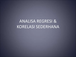 Analisa Regresi Korelasi Sederhana.ppt