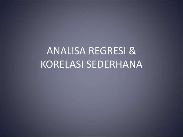 Analisa Regresi Korelasi Sederhana.ppt