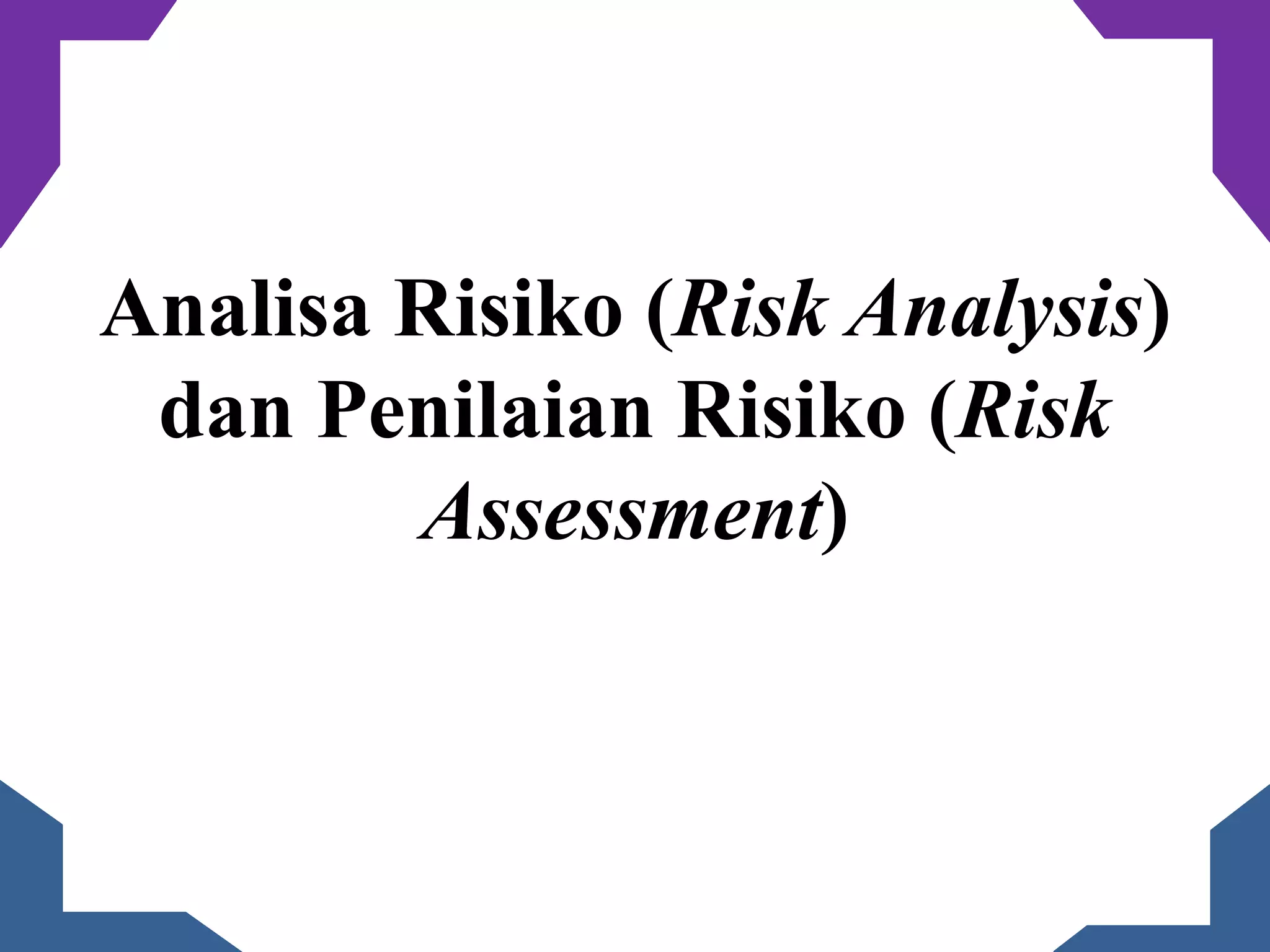 Analisa Risiko Sebuah Instrumen - Dinas Peternakan dan Kesehatan Hewan Provinsi Bali, Denpasar ...