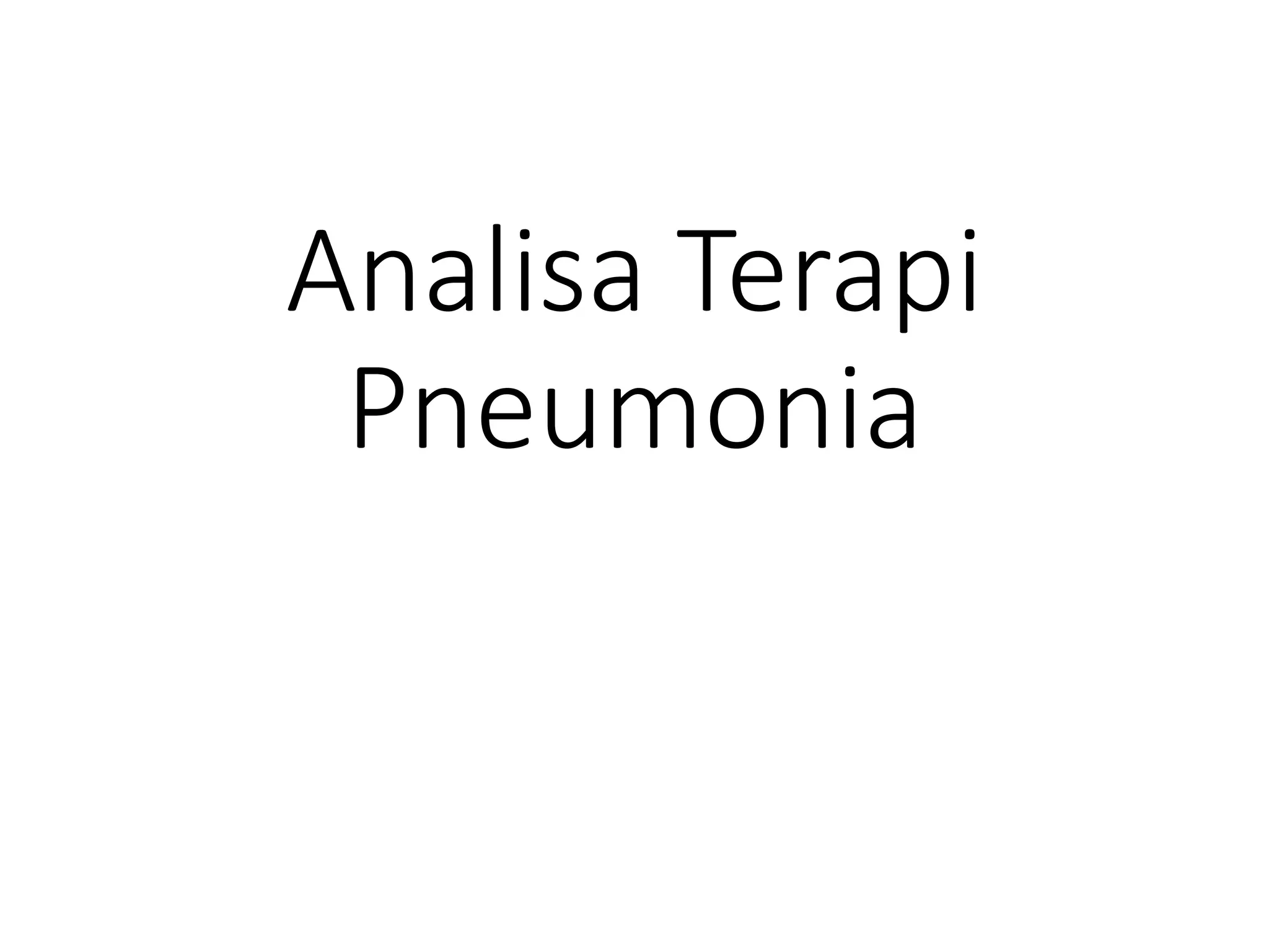 Analisa terapi pneumonia | PPTX