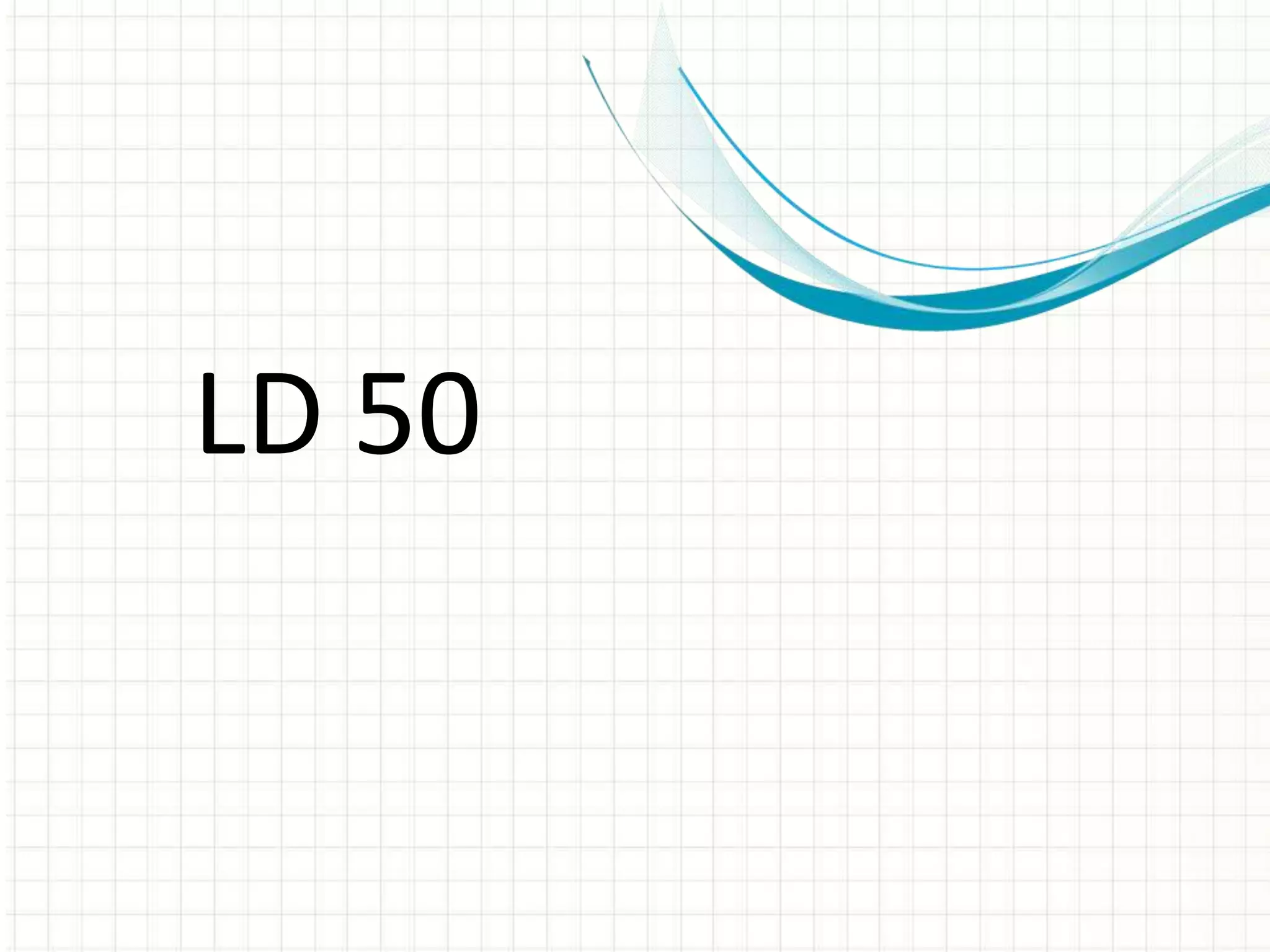 Toxicity Analysis, LD50, LC50, Chronic Toxic | PPTX