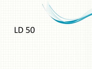 Toxicity Analysis, LD50, LC50, Chronic Toxic | PPTX