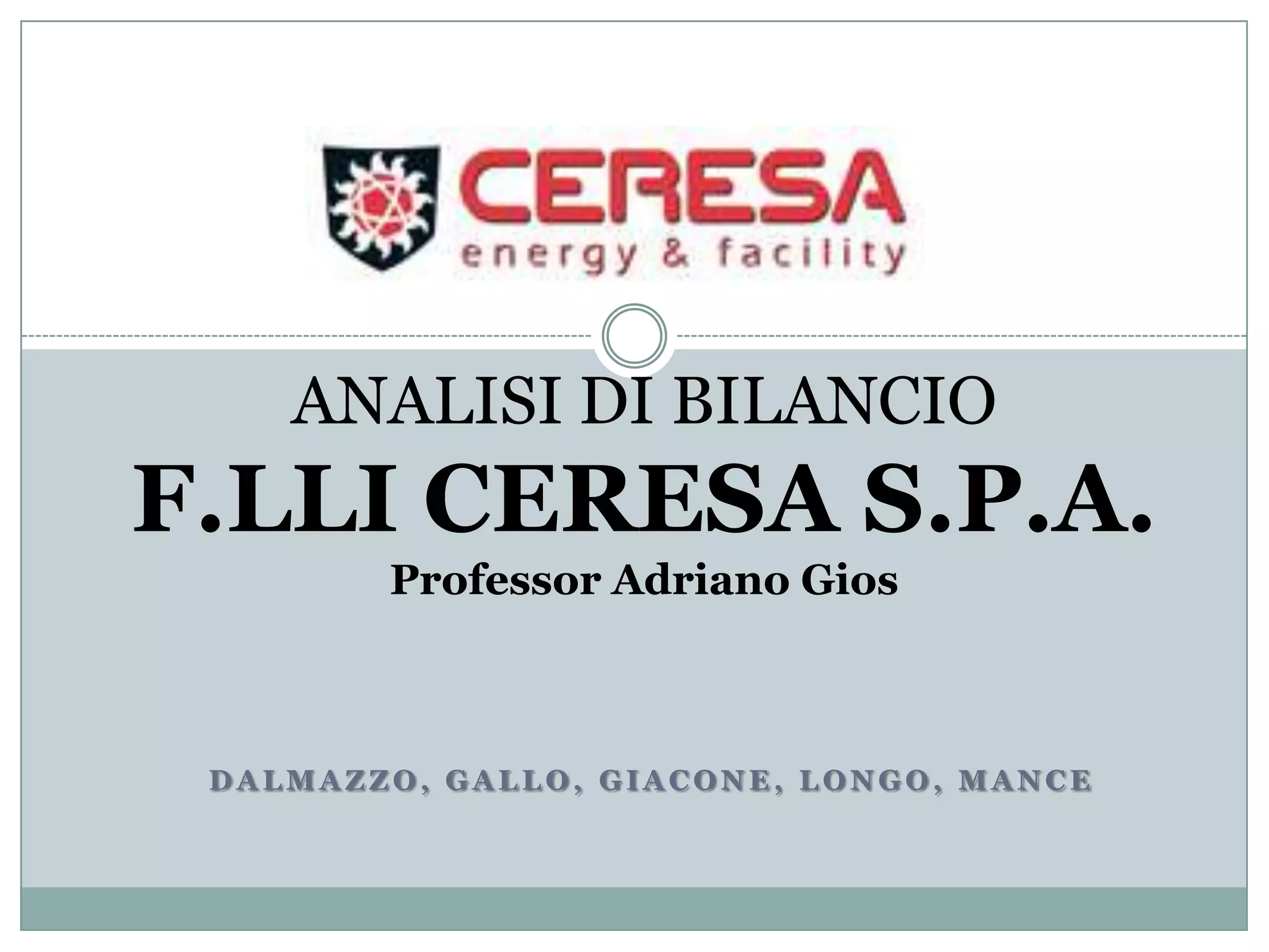 Case study MMC: Analisi di bilancio Fratelli Ceresa | PPT