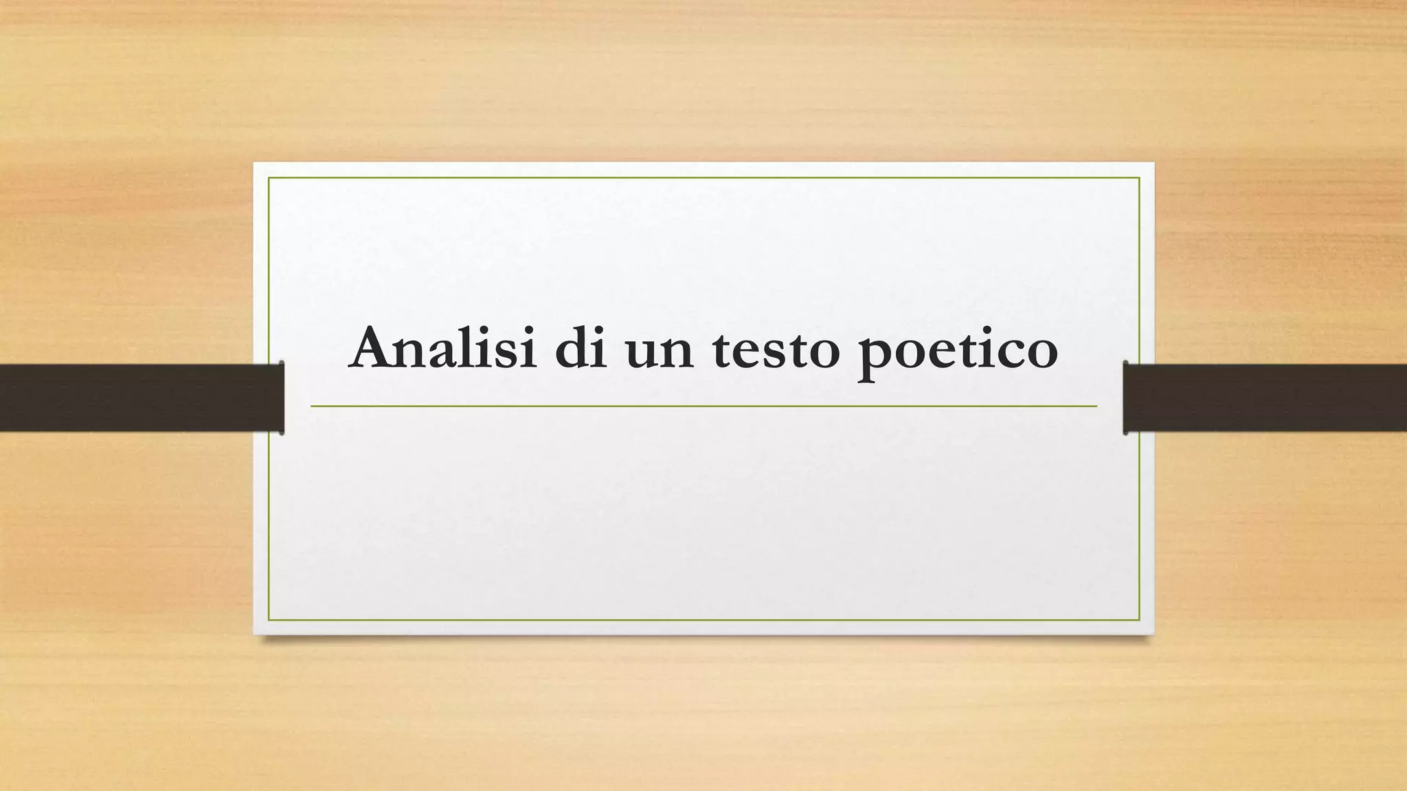 Analisi di un testo poetico | PPTX