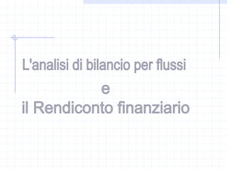 Analisi per flussi | PPT | Stocks and Bonds | Personal Investing
