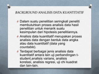 Analisis data kuantitatif (rendra) | PPTX