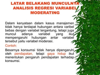 Analisis regresi-dengan-variabel-moderating-dan-intervening 20091 (1) | PPT