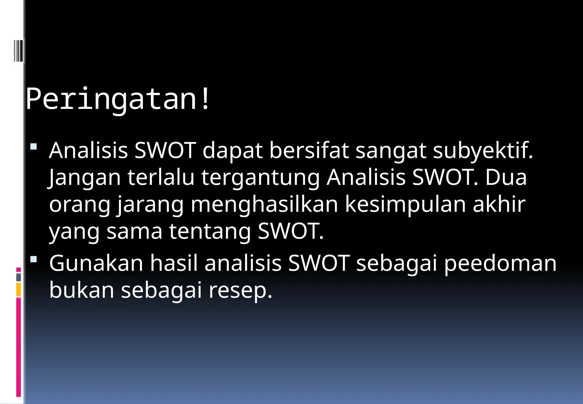 Analisis Strenght, Weaknesses, Opportunities, and Threads pptx | PPT