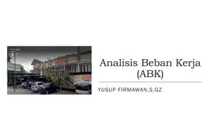 Analisis Beban Kerja (ABK) dalam menghitung jumlah pegawai dalam suatu intitusi | PDF