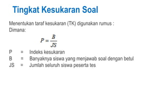 Analisis Butir Soal Sebagai Bentuk Mencari Soal yang Baik | PPT