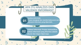 Analisis dan Validasi Informasi - Presentasi (1).pptx
