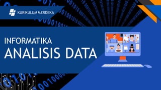 Analisis Data - untuk kelas X informatika | PPTX