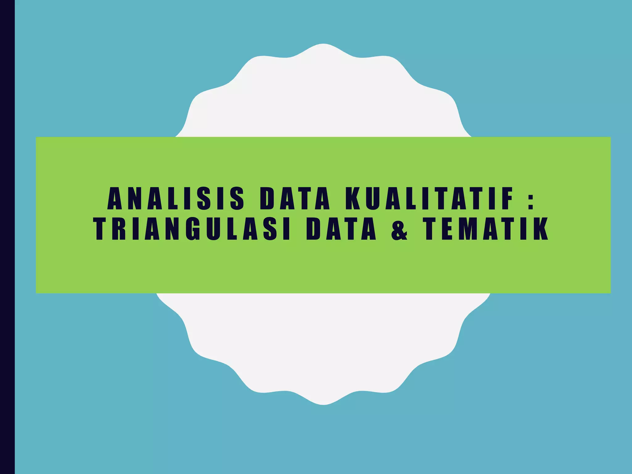 Analisis data kualitatif | PPT