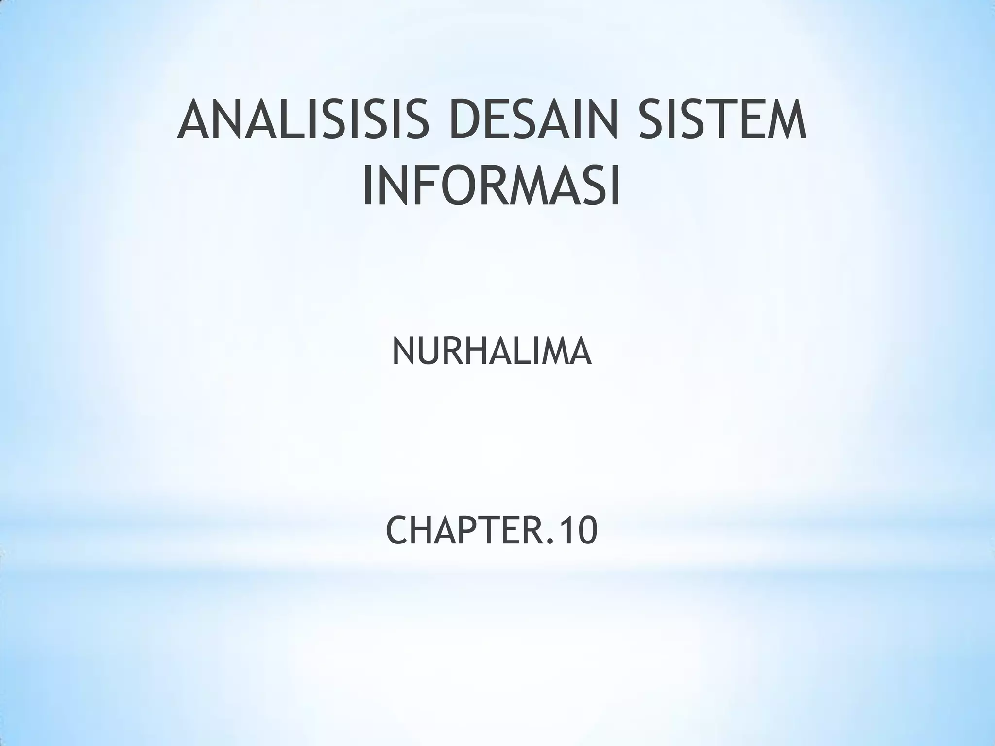 Analisis desain sistem informasi ppt.10