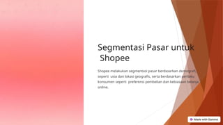 Analisis Segmentasi, Targeting, Positioning Shopee.pptx