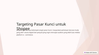 Analisis Segmentasi, Targeting, Positioning Shopee.pptx