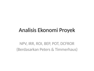 Analisis_Ekonomi_Proyek_Lengkap dengan contoh.pptx