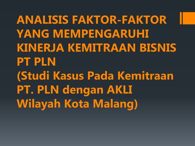 ANALISIS FAKTOR-FAKTOR YANG MEMPENGARUHI KINERJA KEMITRAAN BISNIS PT.pptx