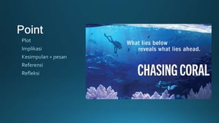 Analisis Film Chasing Coral | PPTX