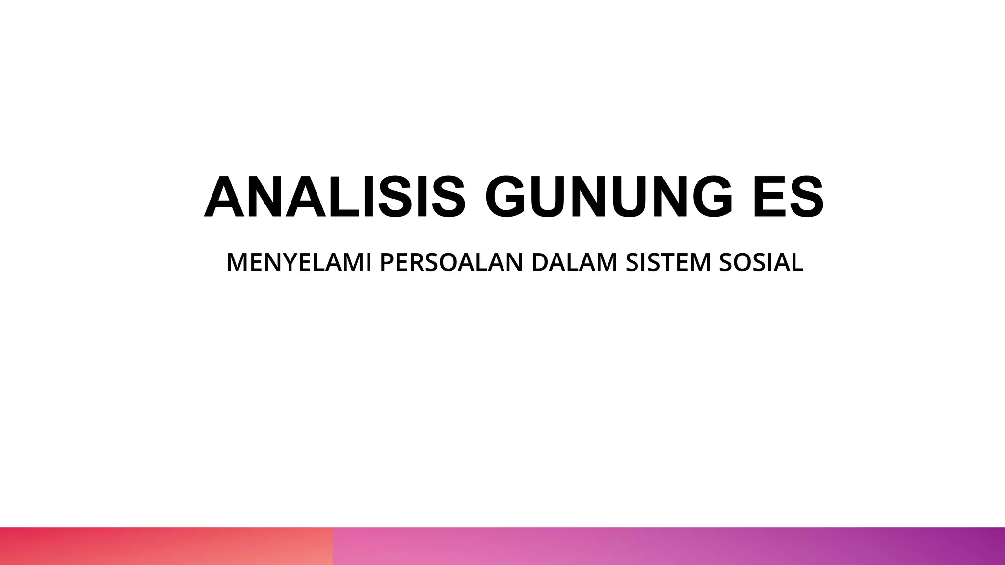 Analisis Gunung Es.pdf