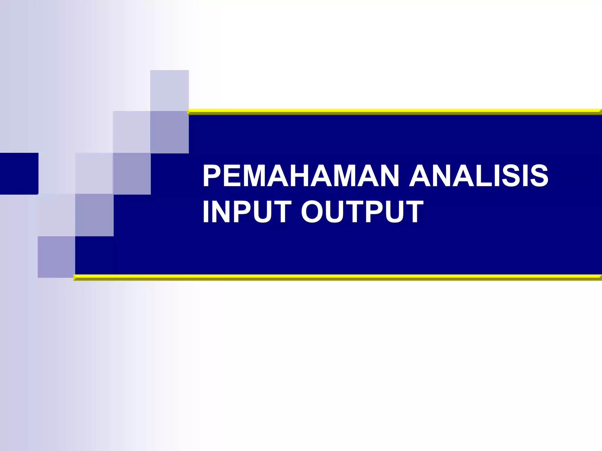 Analisis Input Output Ppt