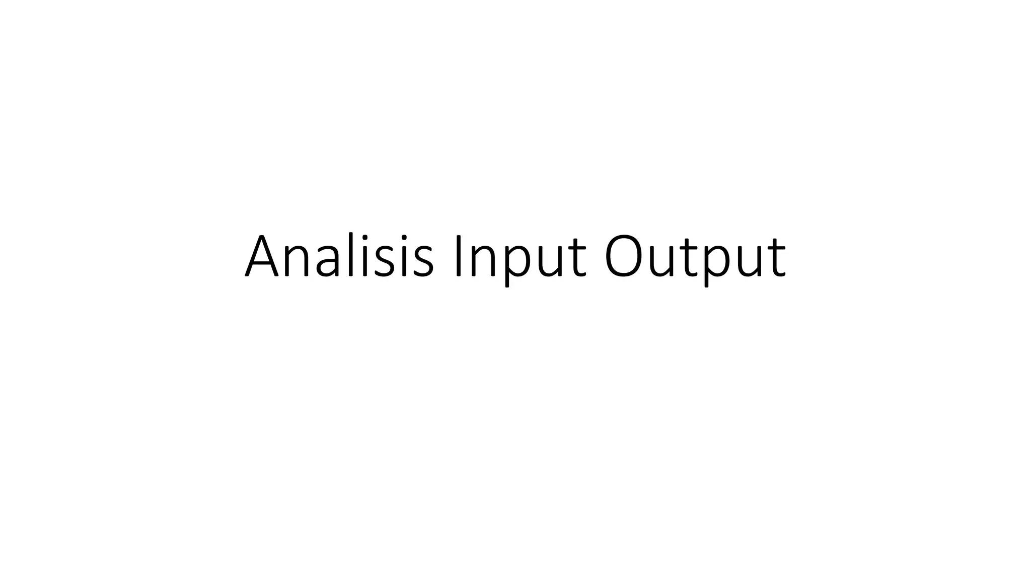 Analisis Input Output.pptx