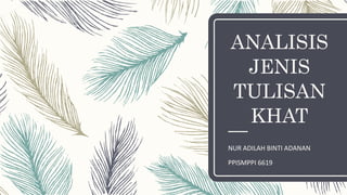 Analisis jenis tulisan khat | PPTX