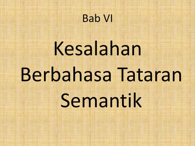 Analisis kesalahan berbahasa - kesalahan berbahasa tataran semantik | PPTX