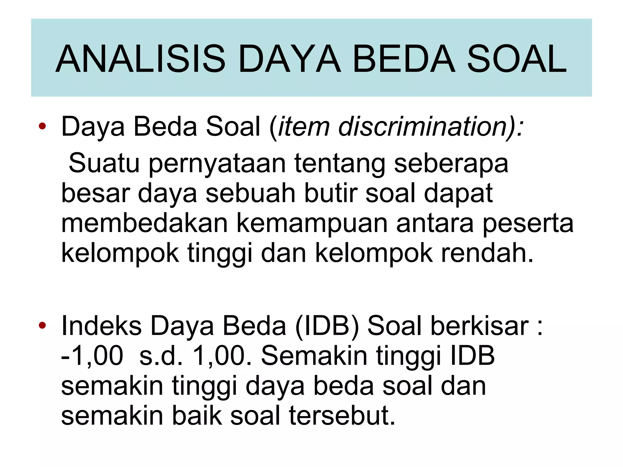 Analisis kesukaran dan daya beda soal dan distraktor | PPTX