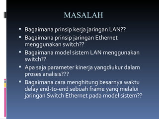 Analisis kinerja koneksi jaringan switch ethernet pada local | PPT