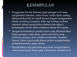 Analisis kinerja koneksi jaringan switch ethernet pada local | PPT