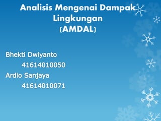 Analisis mengenai dampak lingkungan amdal | PPTX