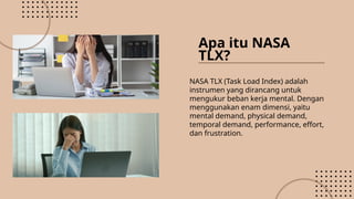 Analisis Metode Pengukuran Beban Kerja Mental Menggunakan NASA TLX ...