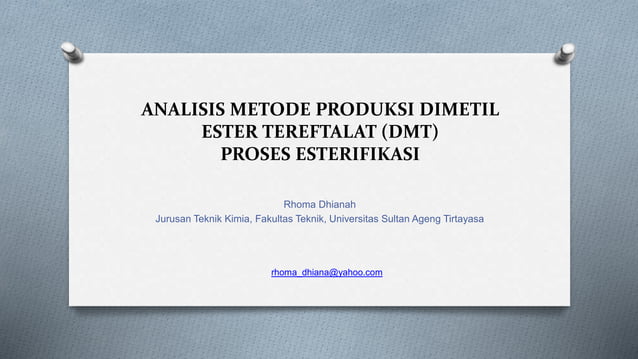 Analisis Metode Produksi Dimetil Ester Tereftalat (DMT) | PPTX