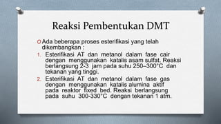Analisis Metode Produksi Dimetil Ester Tereftalat (DMT) | PPTX