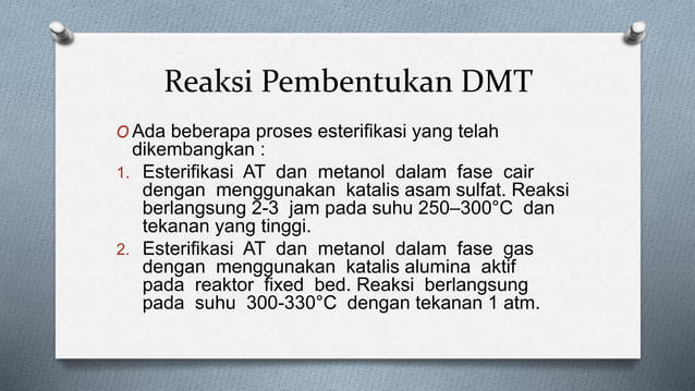 Analisis Metode Produksi Dimetil Ester Tereftalat (DMT) | PPTX