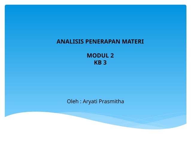 ANALISIS PENERAPAN MATERI modul 2 ppg 2021.pptx