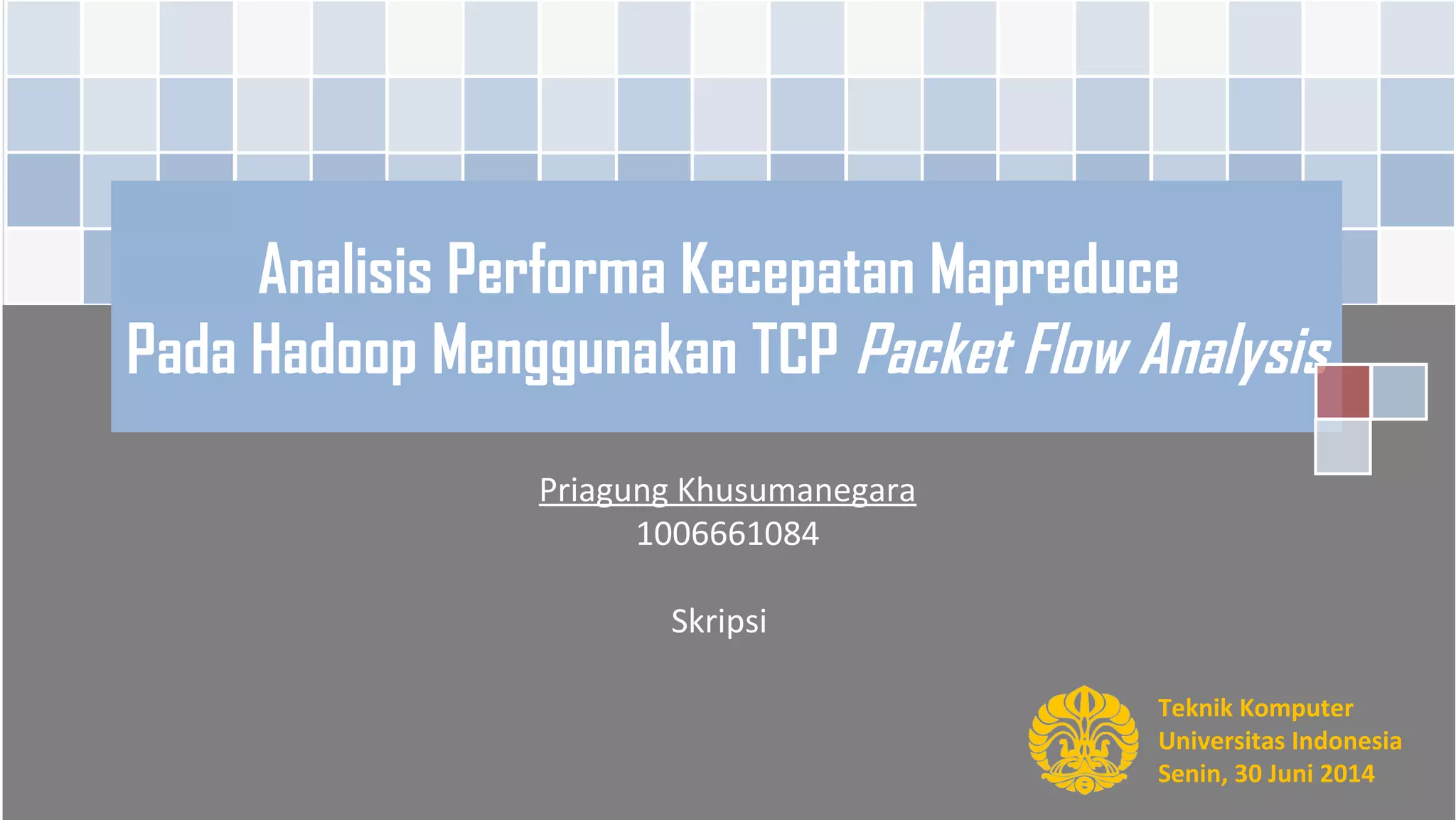 Analisis performa kecepatan mapreduce pada hadoop menggunakan tcp packet flow analysis | PPT