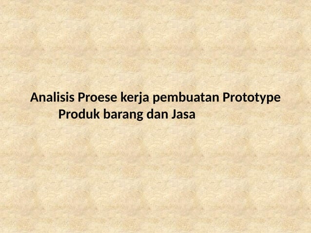 Analisis Proses kerja pembuatan Prototype.pptx