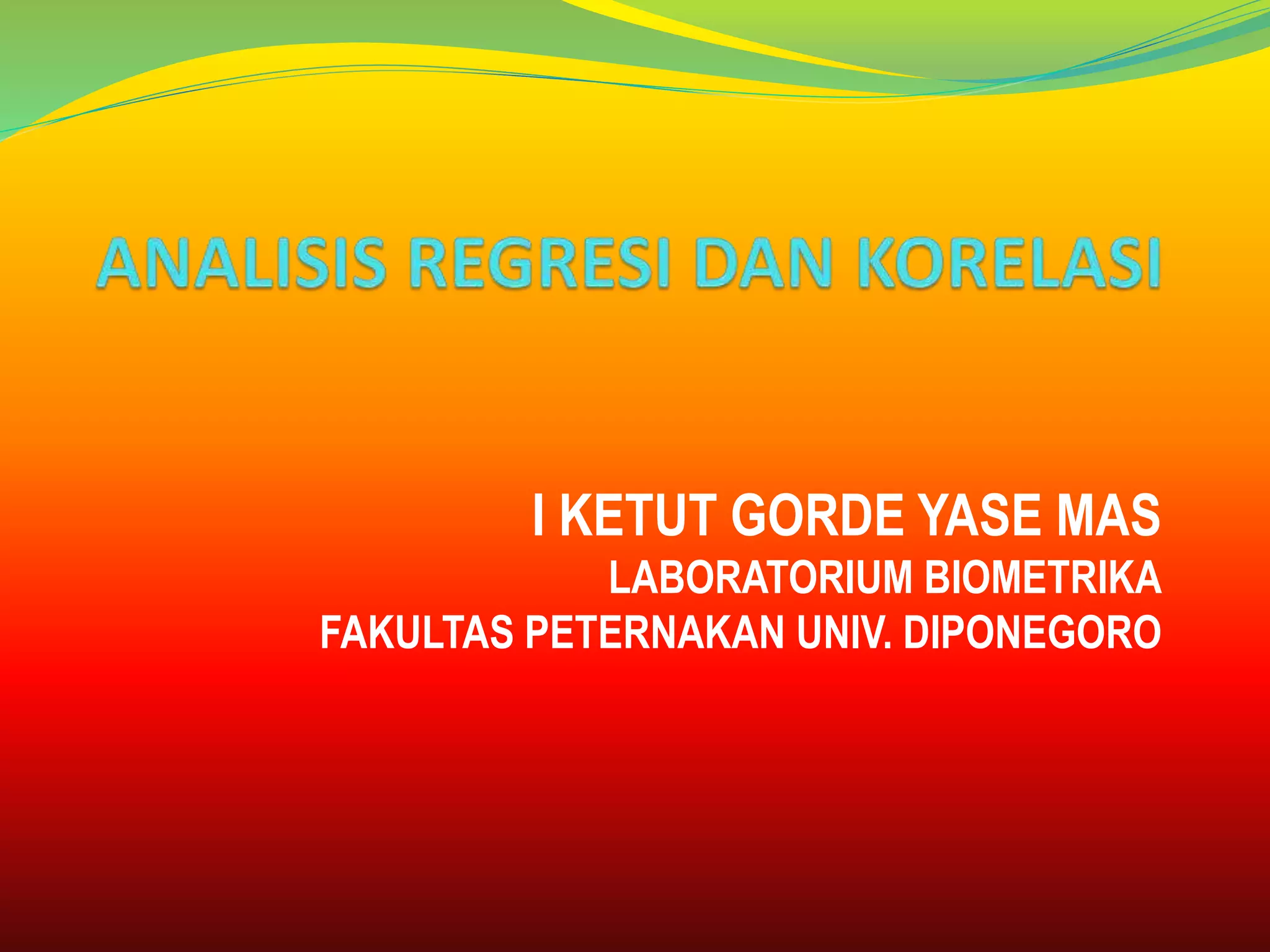 Analisis regresi dan korelasi | PPT