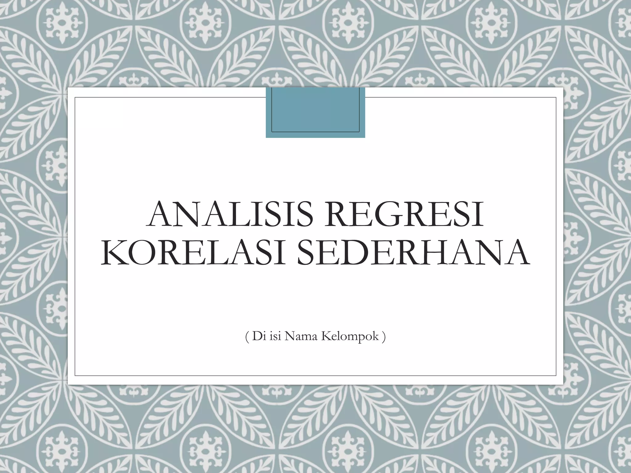 Analisis regresi korelasi sederhana | PPT