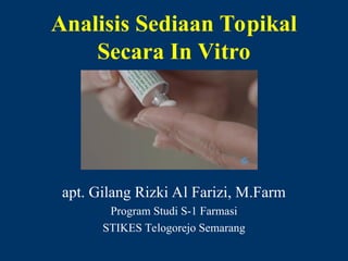 ANALISIS SEDIAAN TOPIKAL IN VITRO (FOKUS PADA MODEL HIGUCHI DAN ...