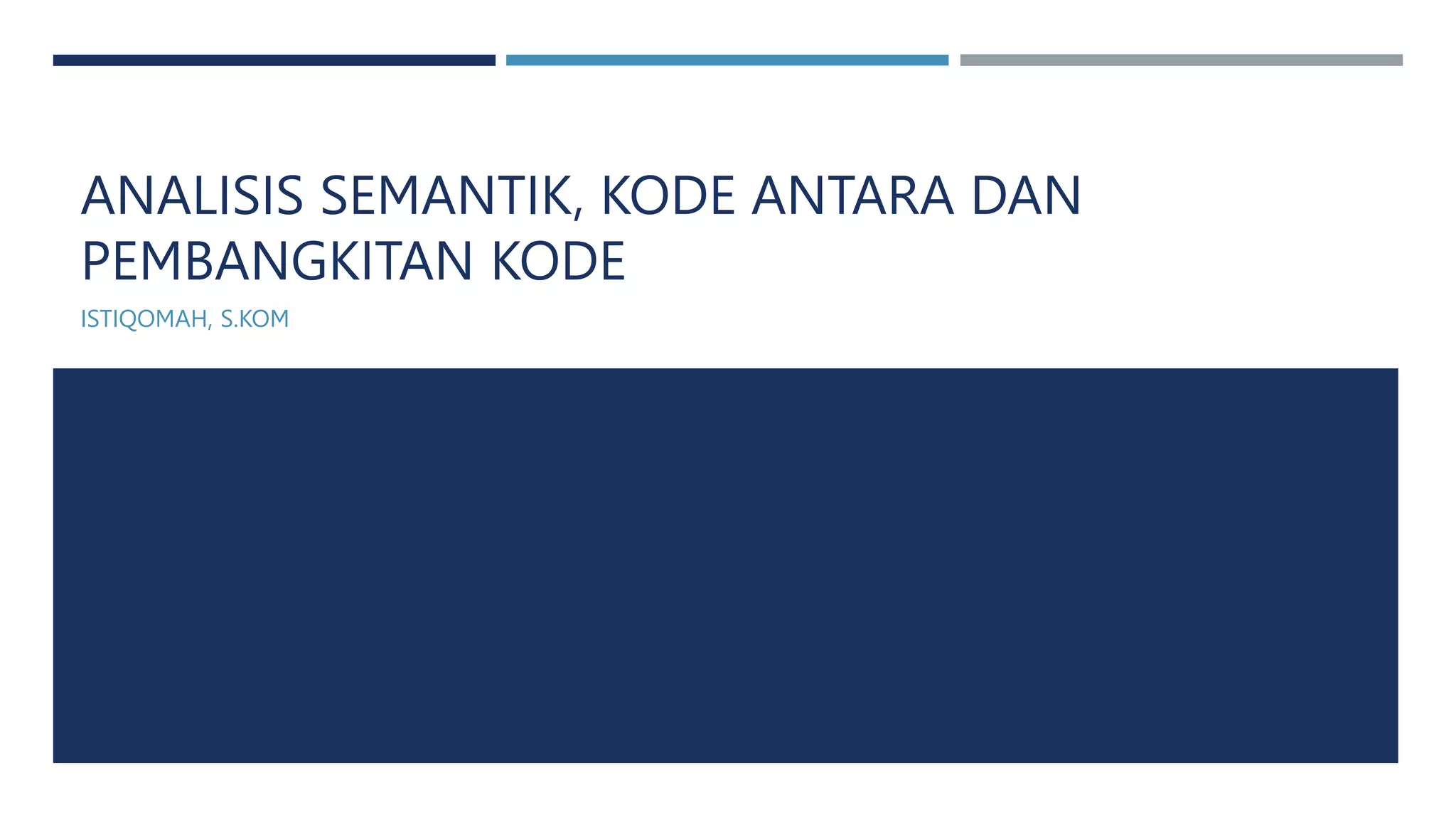 Analisis semantik, kode antara dan pembangkitan kode (2).pptx