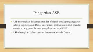 ANALISIS STANDAR BELANJA (ASB) Pertemuan 5.pptx