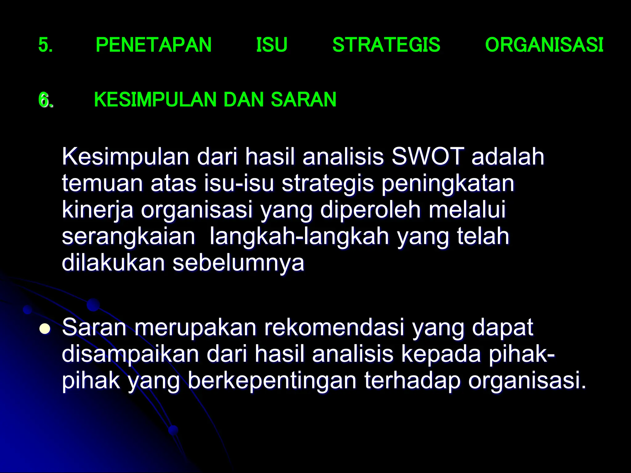 Tayangan bahan penjelasan tentang ANALISIS SWOT .ppt