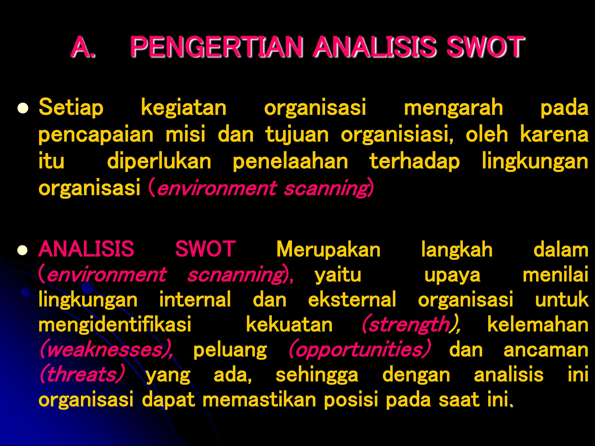 Tayangan bahan penjelasan tentang ANALISIS SWOT .ppt